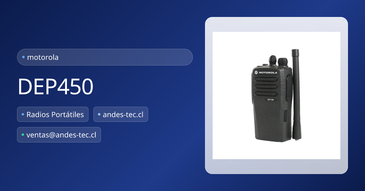 DEP450 | Arriendo y Venta de Radios Motorola | Andes-TEC ® | Andes Tec